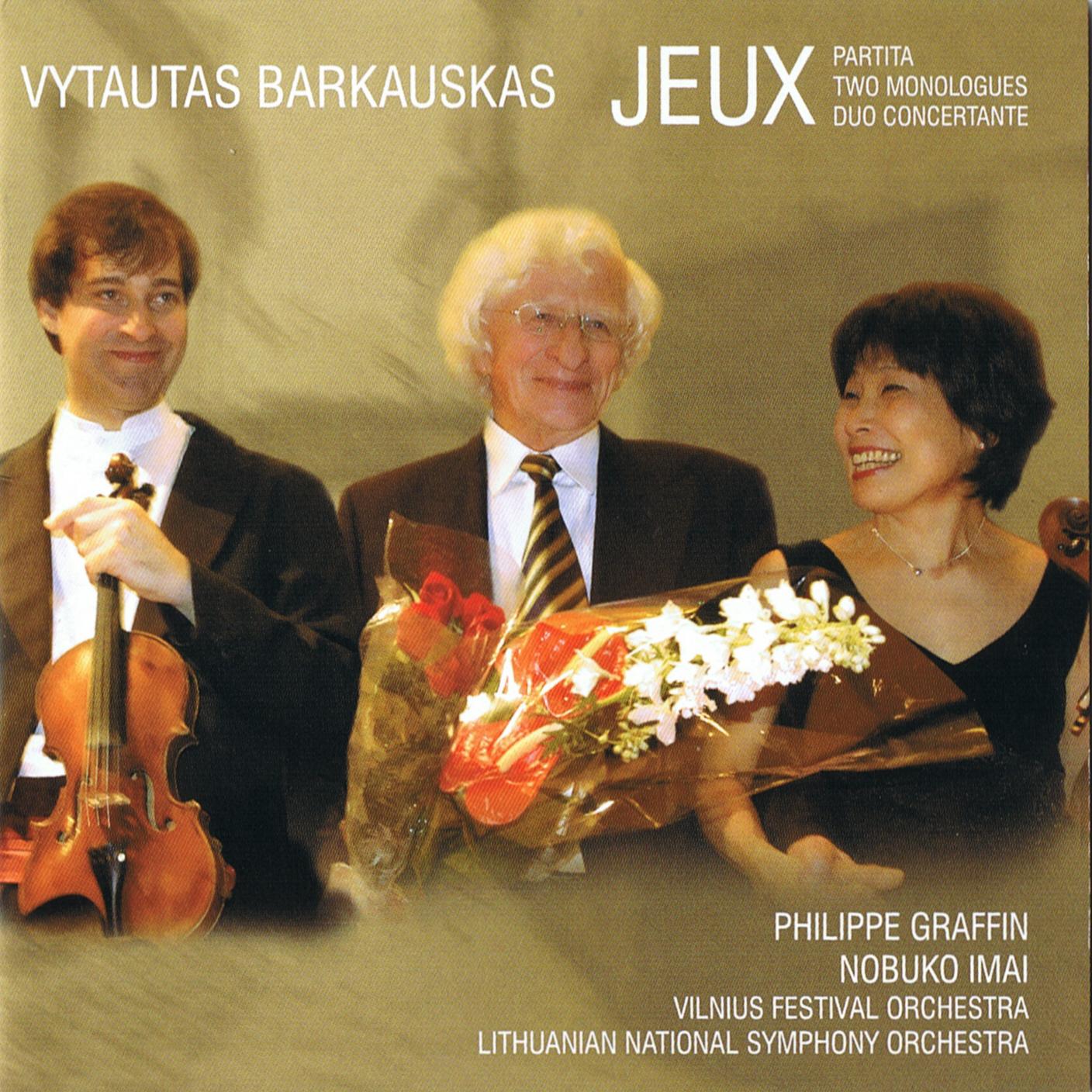 Philippe Graffin - Vytautas Barkauskas: Jeux, Partita, Two Monologues ...