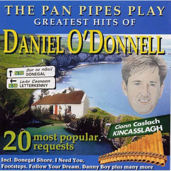 Daniel O'donnell - Greatest Hits of Daniel O'donnell: the Pan Pipes Pl ...