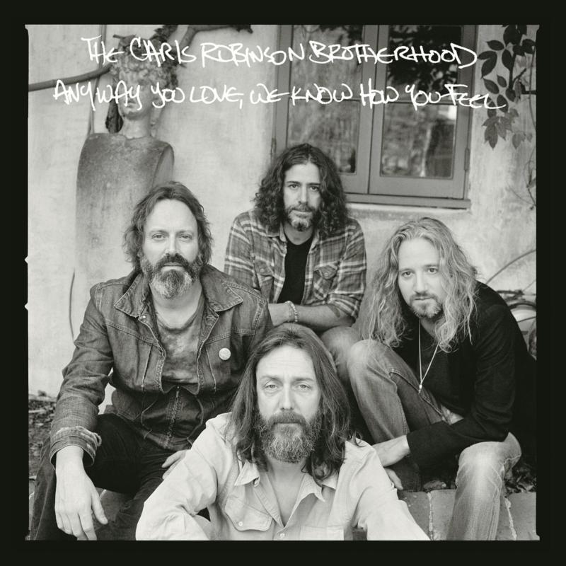 Chris Robinson Brotherhood - Anyway You Love, We Know How You Feel - D ...
