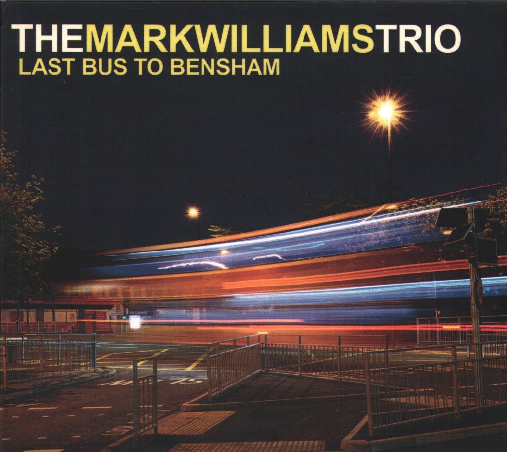 Mark Williams Trio - Last Bus To Bensham - Cd – Vinyl Tap