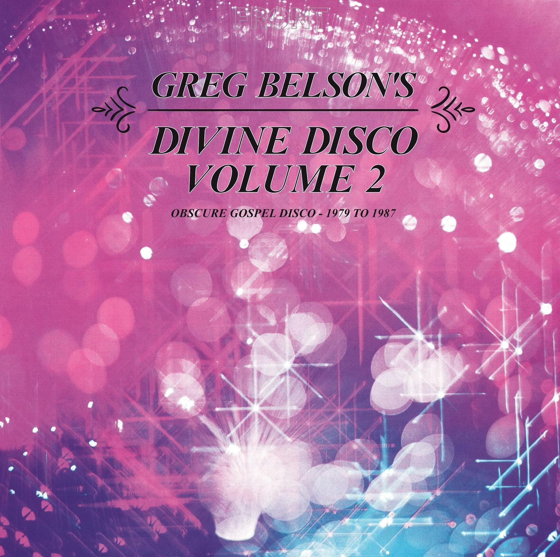 Various Artists - Greg Belson's Divine Disco Volume Two: Obscure Gospe ...