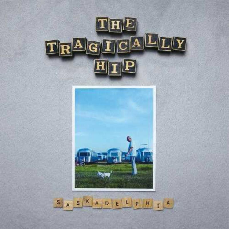 Tragically Hip - Saskadelphia - Lp – Vinyl Tap