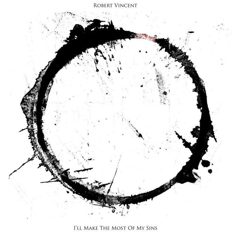 Robert Vincent - I'll Make the Most of My Sins - Cd – Vinyl Tap