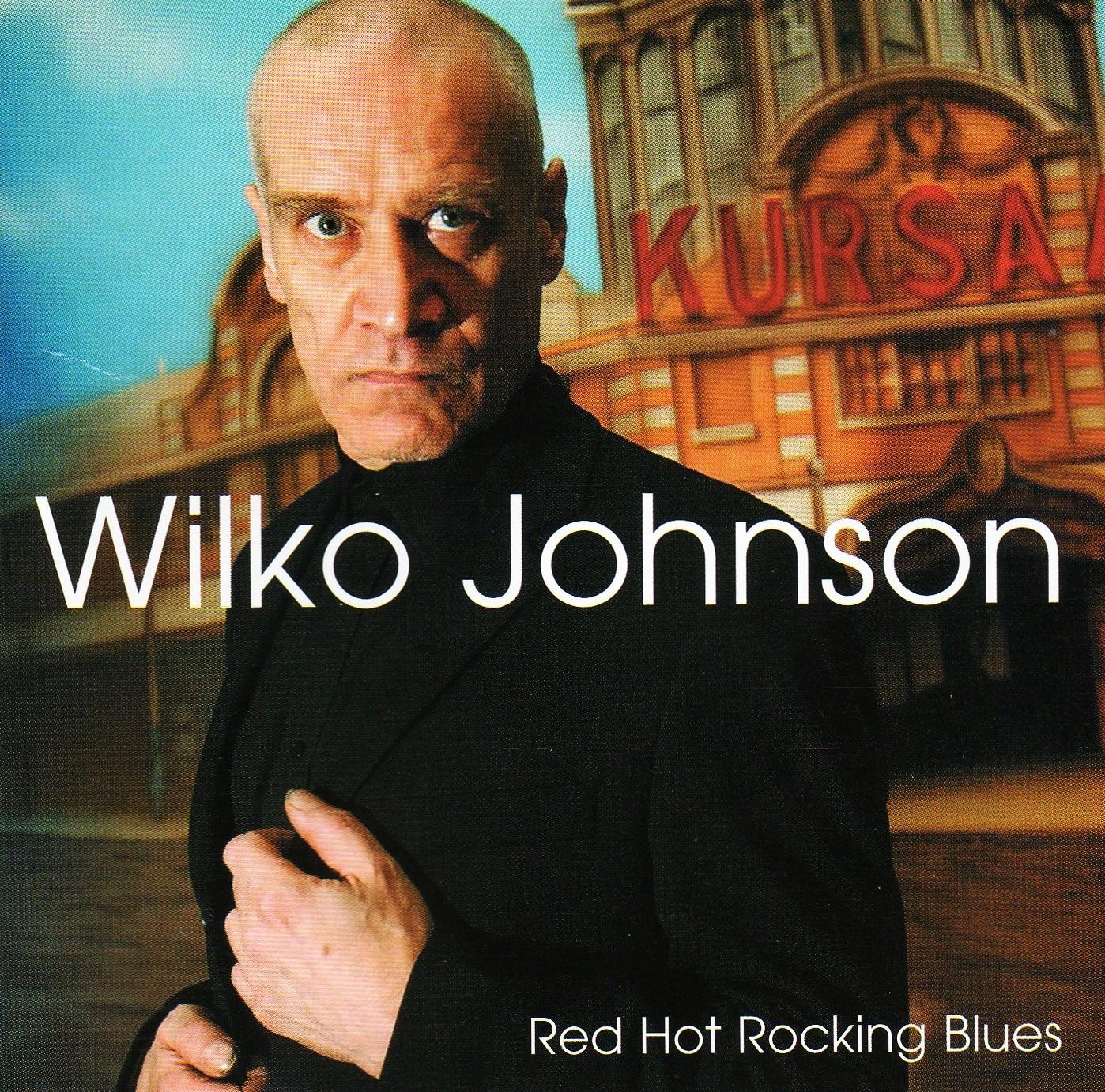Wilko Johnson - Red Hot Rocking Blues - Cd – Vinyl Tap