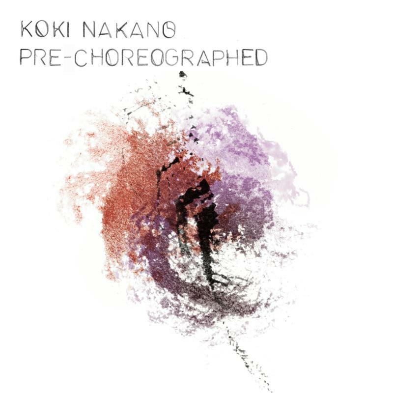 Koki Nakano - Pre-Choreographed - Lp – Vinyl Tap