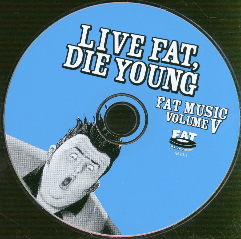 Various Artists - Fat Music Volume V: Live Fat, Die Young - Cd – Vinyl Tap