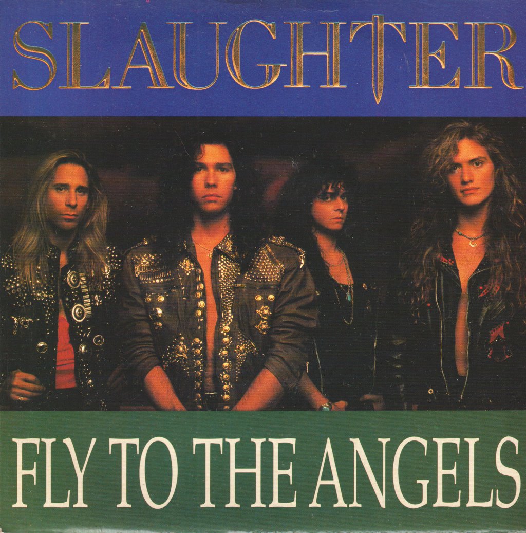 Slaughter (Rock/Metal Group) - Fly To The Angels - 7 Inch – Vinyl Tap