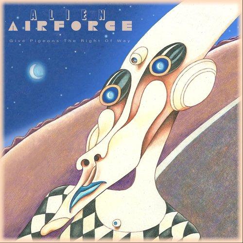 Alien Airforce - Give Pigeons the Right of Way - Cd – Vinyl Tap