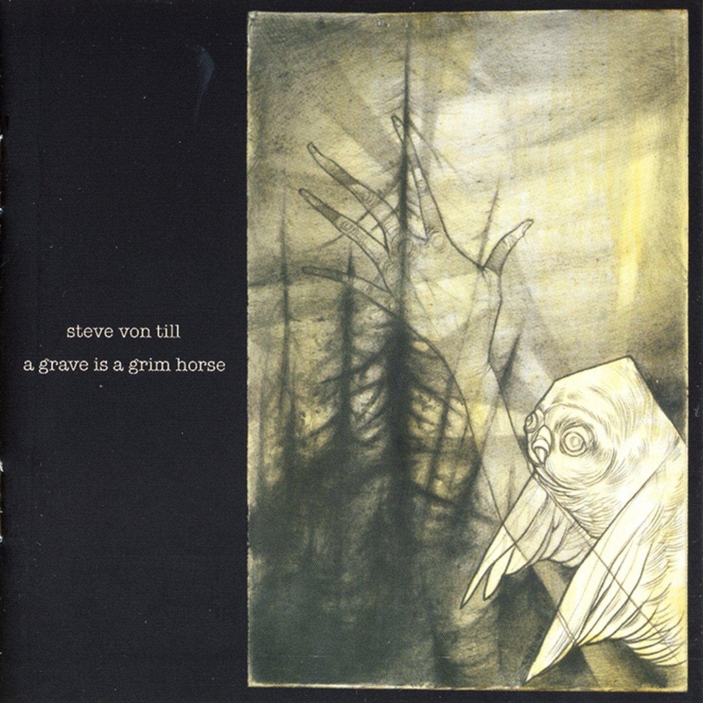 Steve Von Till - A Grave Is A Grim Horse - Cd – Vinyl Tap