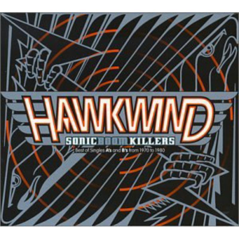 Hawkwind - Sonic Boom Killers (Best of Singles A's and B's From 1970 T ...