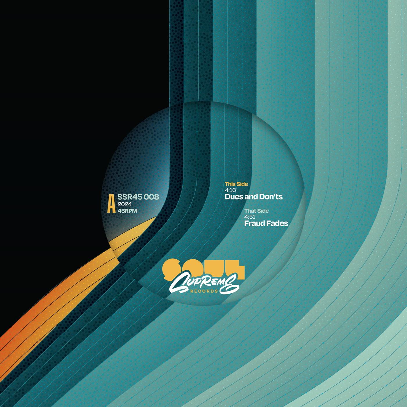 Soul Supreme - Dues and Don'ts / Fraud Fades - 7 Inch – Vinyl Tap