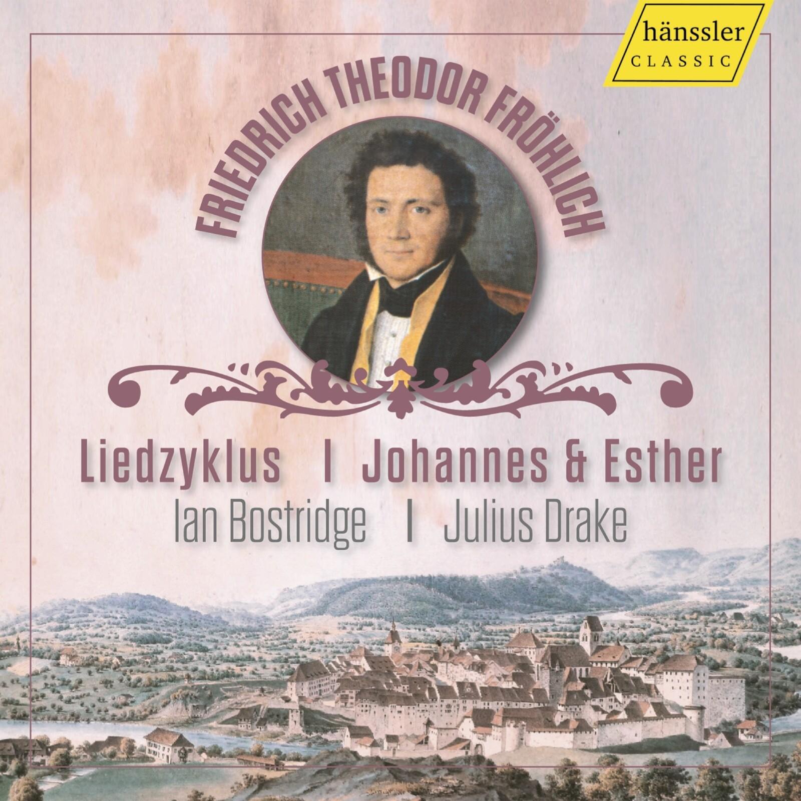 Ian Bostridge, Julius Drake - Friedrich Theodor Frohlich: Liedzyklus ...