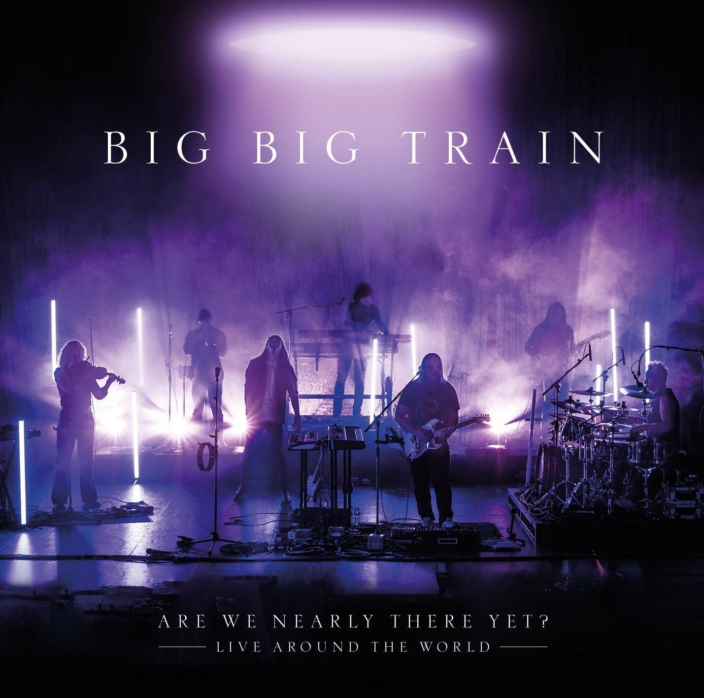 Big Big Train - Are We Nearly There Yet? (Live Around the World) - Dou ...