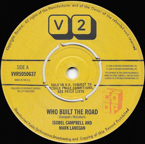 Isobel Campbell & Mark Lanegan - Who Built The Road - 7 Inch – Vinyl Tap