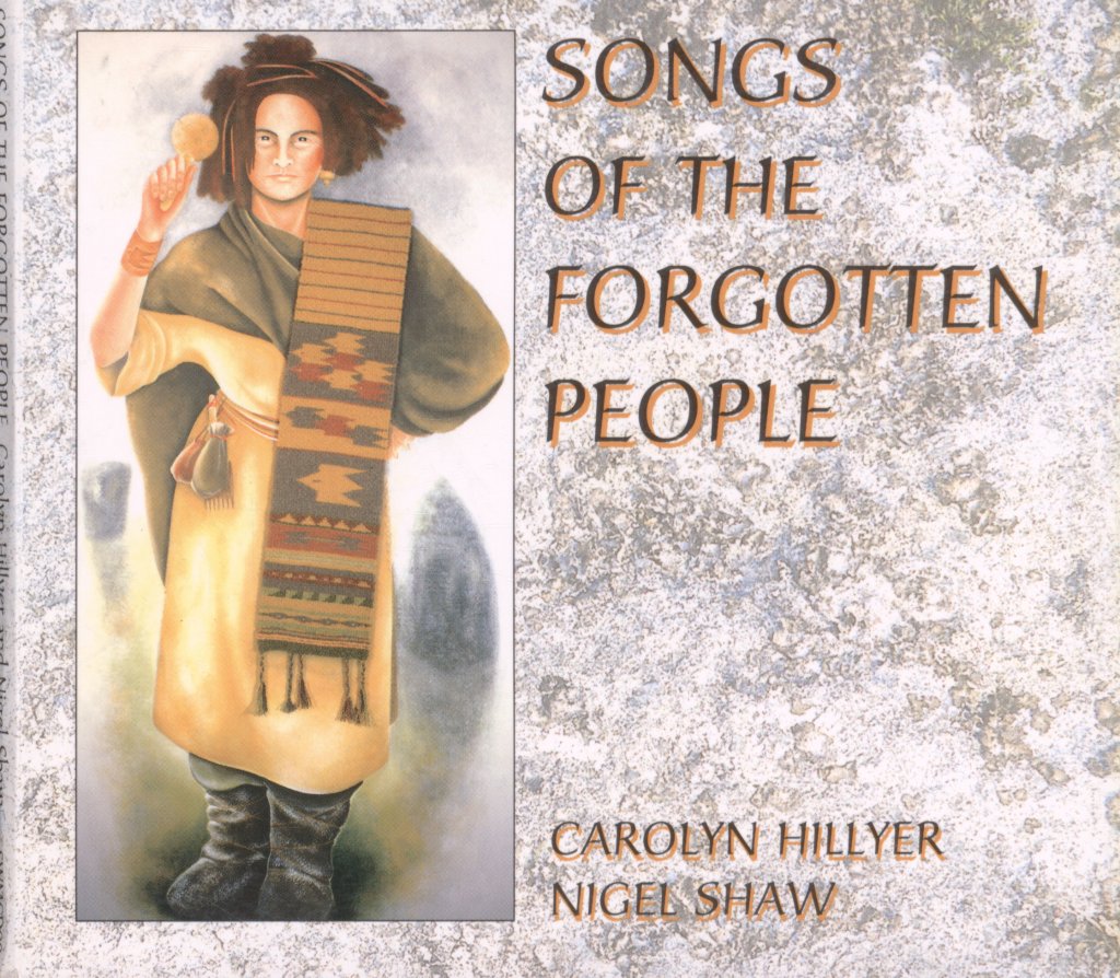 Carolyn Hillyer & Nigel Shaw - SONGS OF THE FORGOTTEN PEOPLE - Cd ...