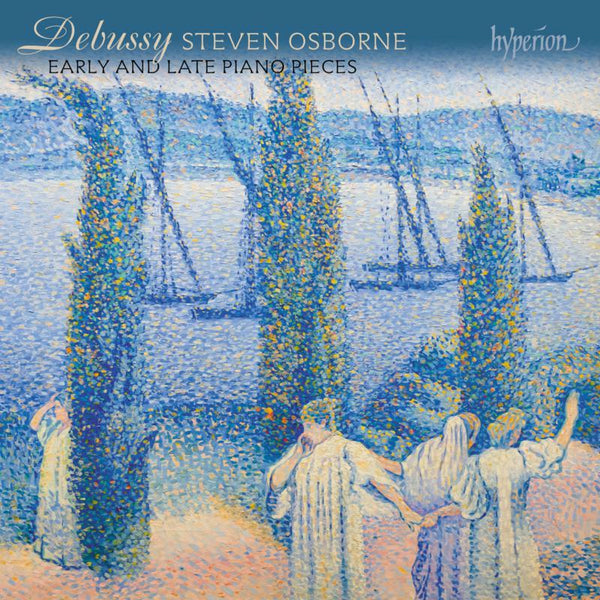 Steven Osborne - Debussy: Early and Late Piano Pieces - Cd – Vinyl Tap