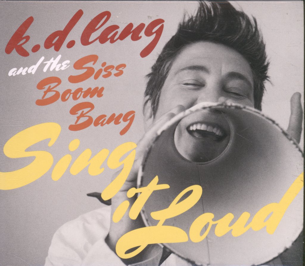 K.d. Lang And The Siss Boom Bang - Sing It Loud - Cd – Vinyl Tap
