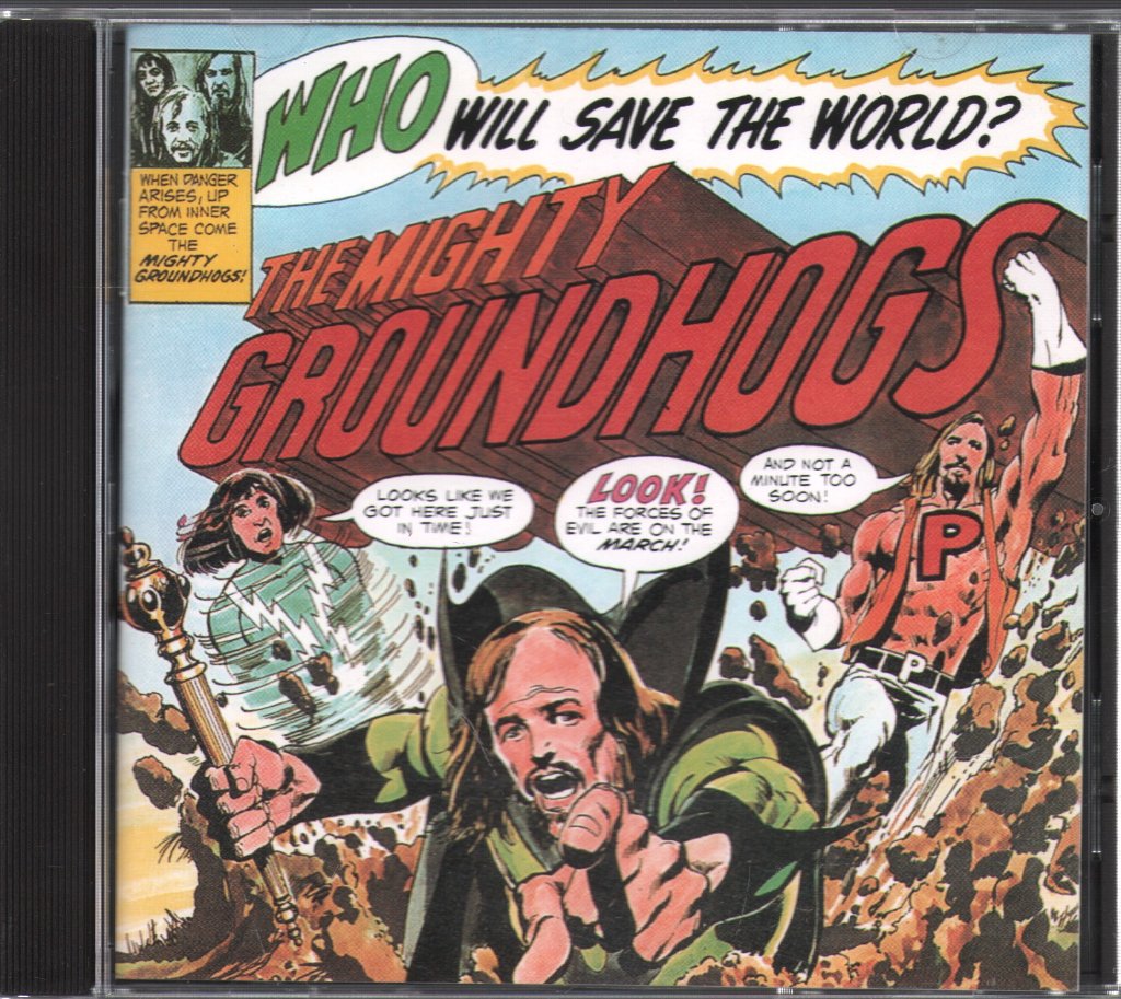 Groundhogs - Who Will Save The World? The Mighty Groundhogs! - Cd ...