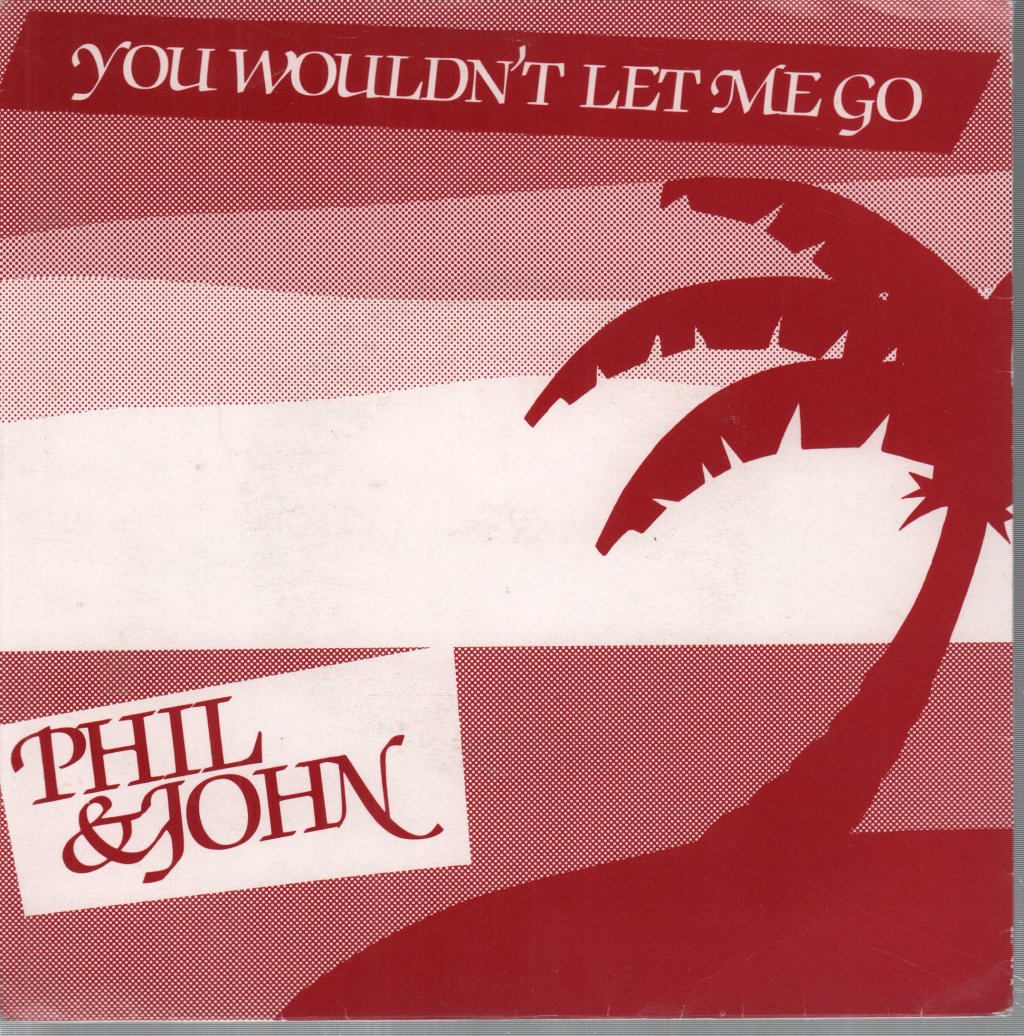 Phil And John - You Wouldn't Let Me Go - 7 Inch – Vinyl Tap