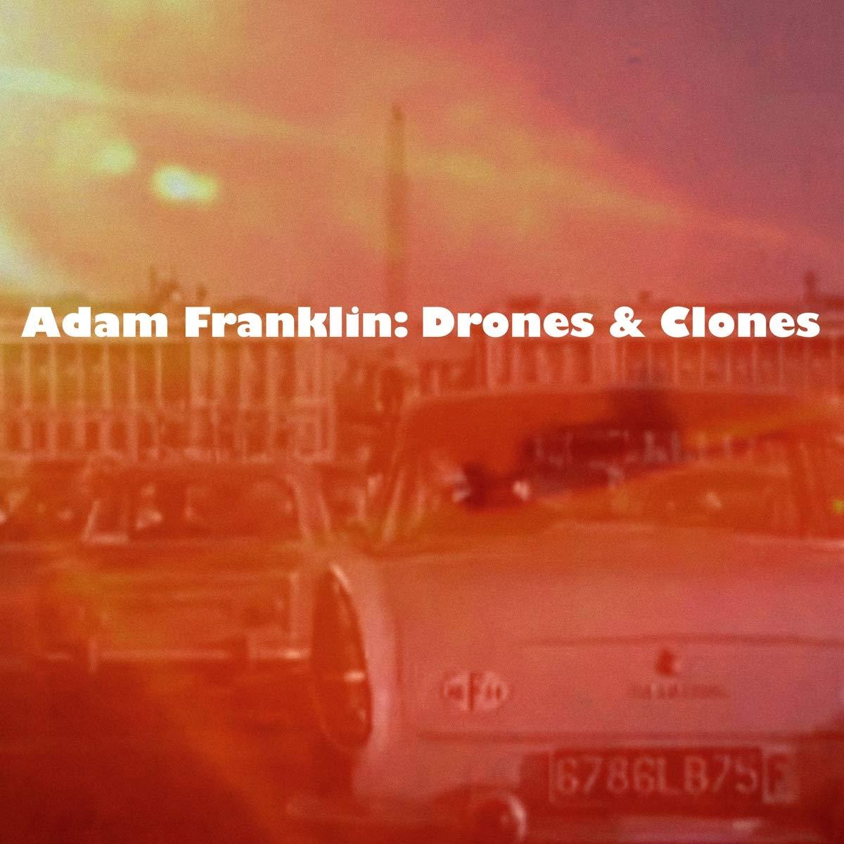 Adam Franklin - Drones and Clones - Lp – Vinyl Tap