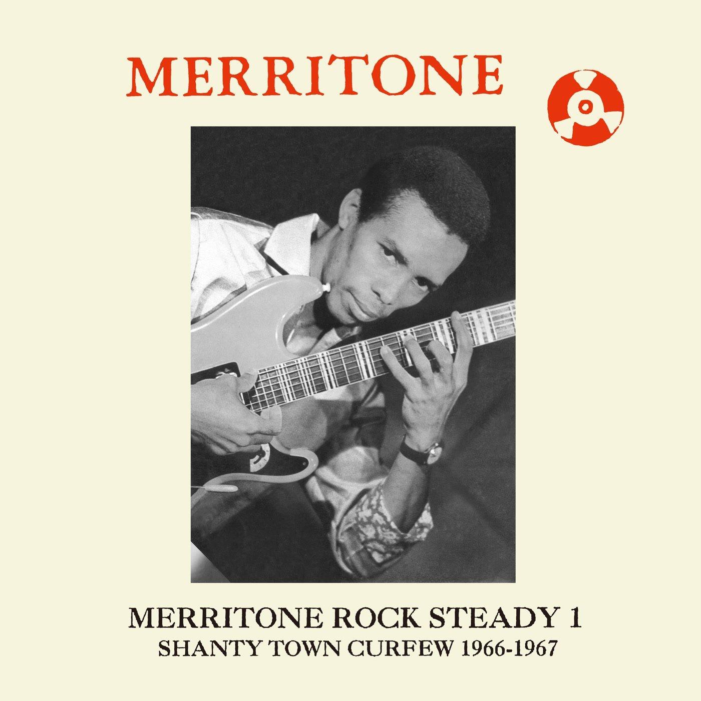 Various Artists - Merritone Rock Steady 1: Shanty Town Curfew 1966-196 ...