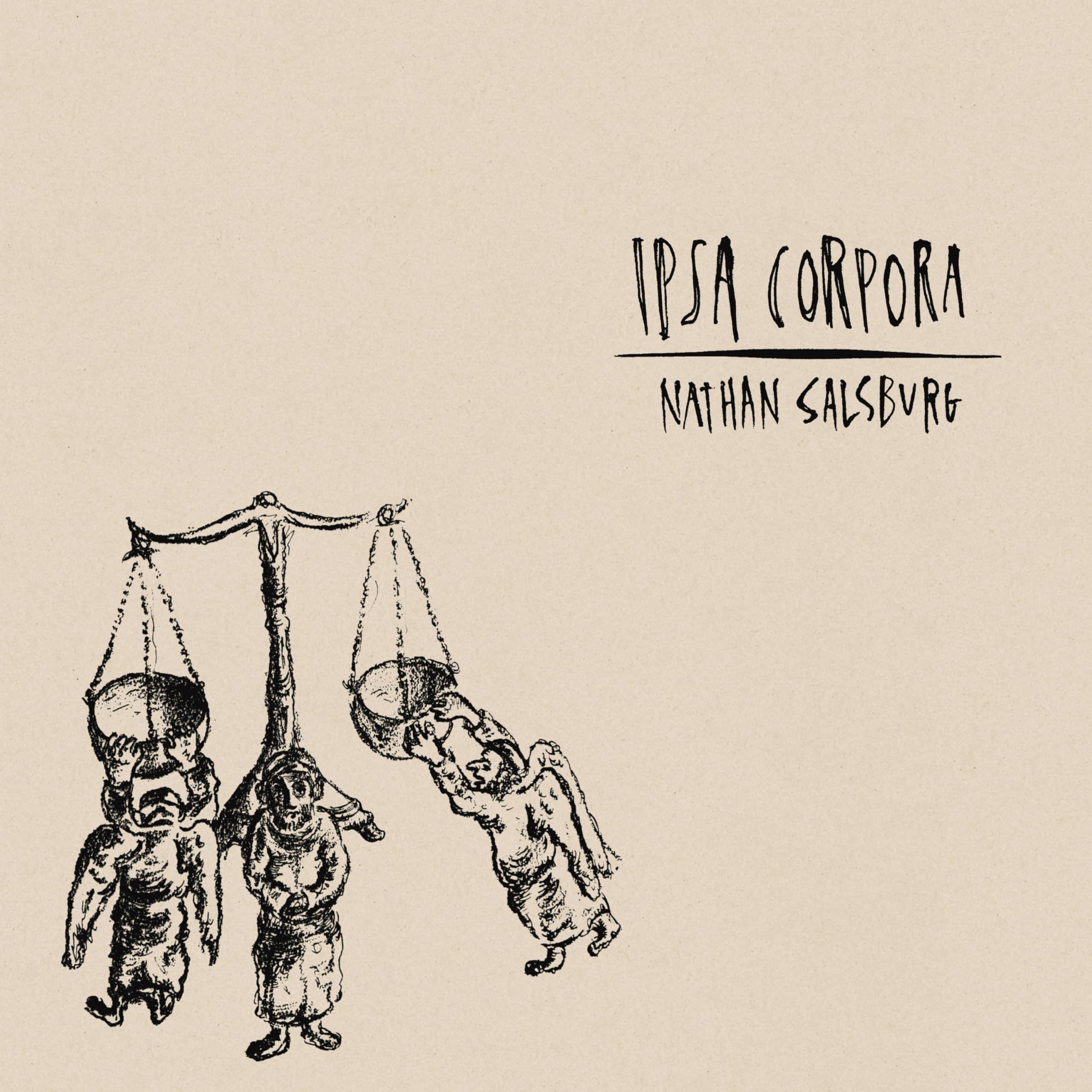 Nathan Salsburg - Ipsa Corpora - Cd – Vinyl Tap