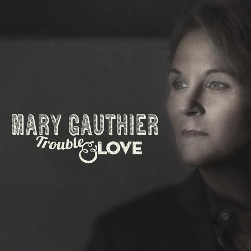 Mary Gauthier - Trouble and Love - Cd – Vinyl Tap
