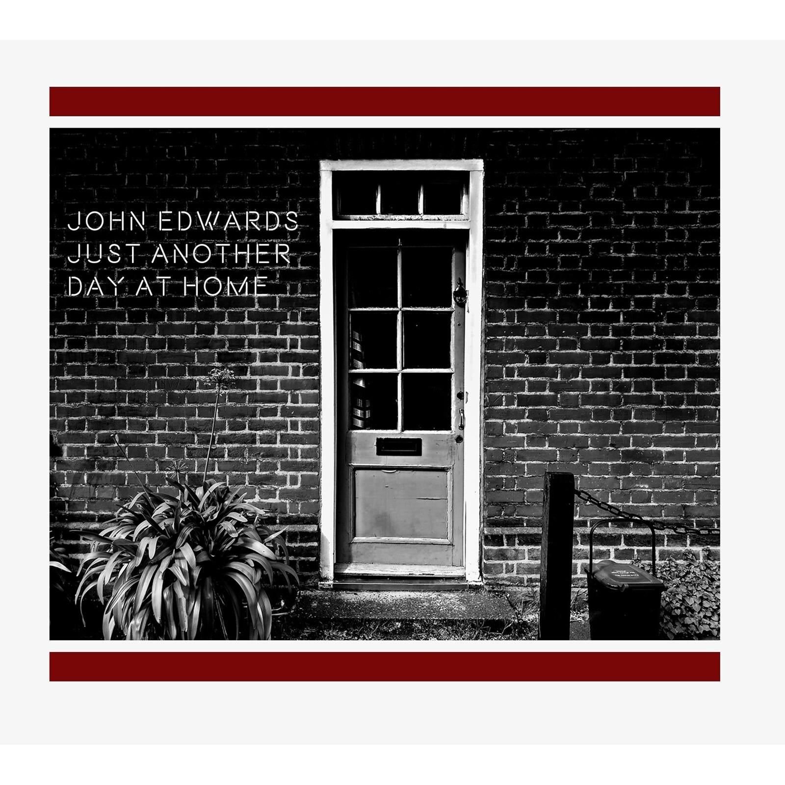 John Edwards - Just Another Day At Home - Cd – Vinyl Tap