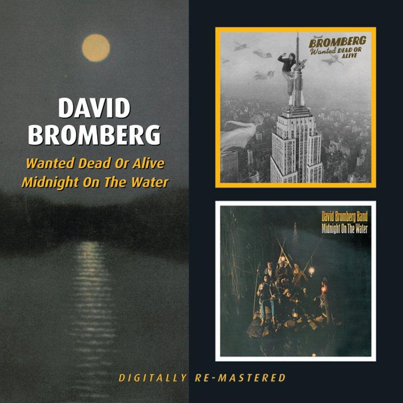 David Bromberg - Wanted Dead Or Alive / Midnight On the Water - Cd ...