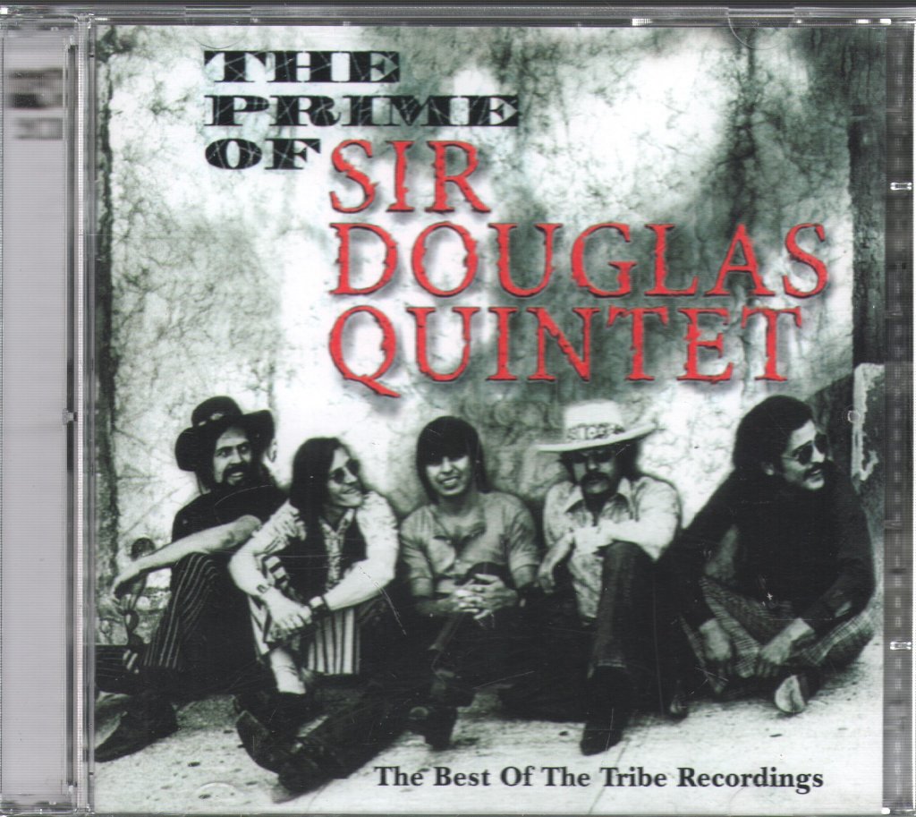 Sir Douglas Quintet - Prime Of Sir Douglas Quintet (The Best Of The Tr ...