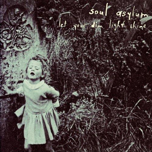 Soul Asylum - Let Your Dim Light Shine - Lp – Vinyl Tap