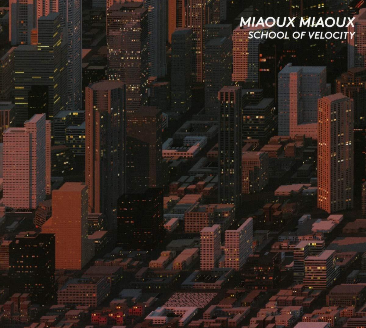Miaoux Miaoux - School of Velocity - Cd – Vinyl Tap